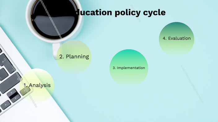 Edu policy cycle by Altantuya Enkhtuvshin on Prezi
