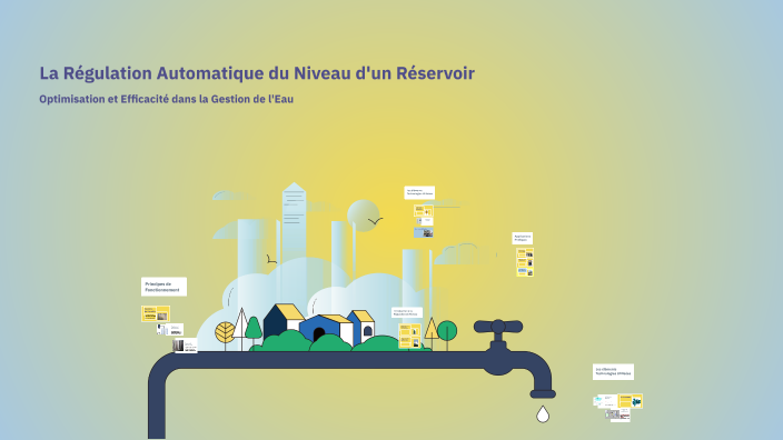 La Régulation Automatique du Niveau d'un Réservoir by Raouf amr on Prezi