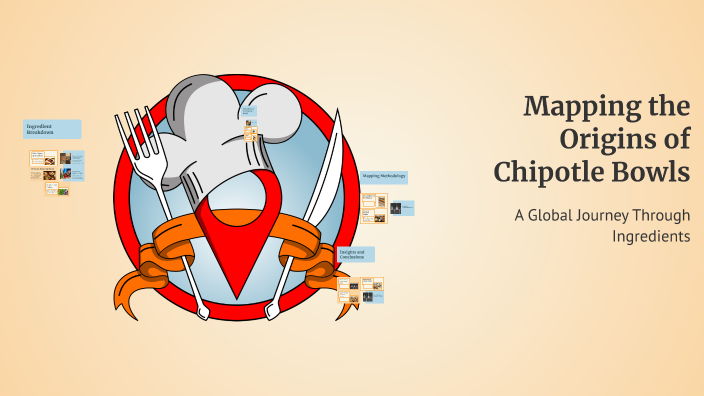 Mapping the Origins of Chipotle Bowls by Abigail Ruggieri on Prezi