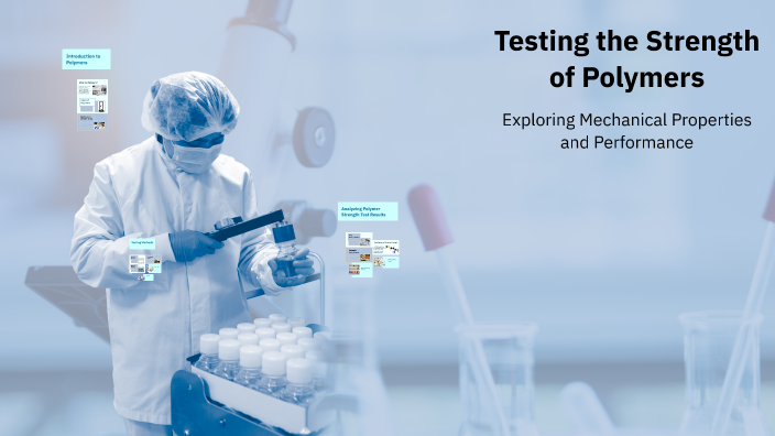 Testing the Strength of Polymers by Julia Lisoń on Prezi