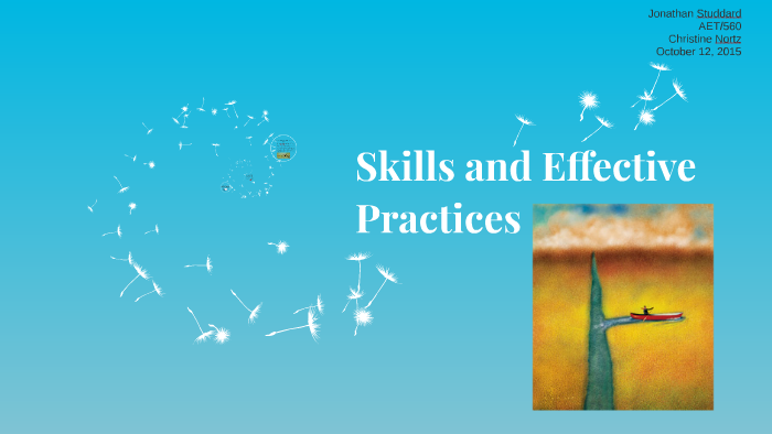 Skills and Effective Practices by Jonathan Studdard on Prezi