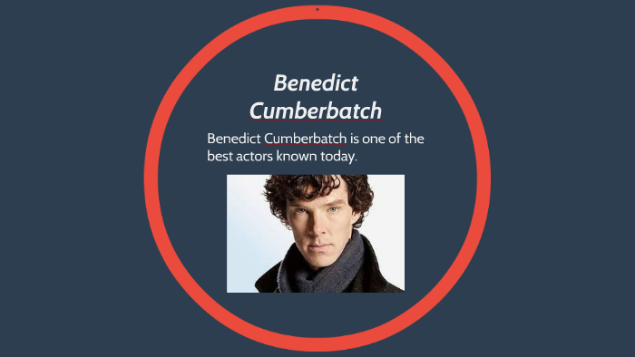 Benedict Cumberbatch by Devon Ponce on Prezi