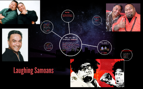 Laughing Samoans by tuu stowers on Prezi