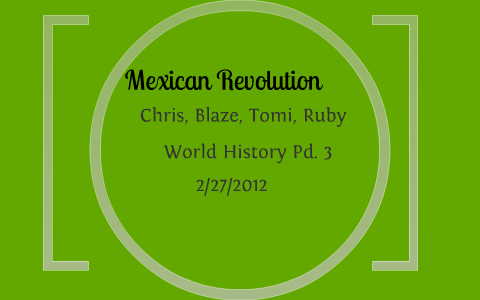 Mexican Revolution by Ruby Suarez on Prezi