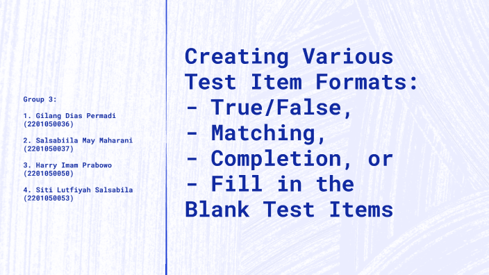 Creating Various Test Item Formats: True false, matching, completion ...