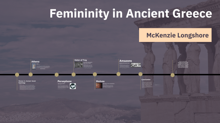 Women In Ancient Greek Mythology by Mckenzie Longshore on Prezi
