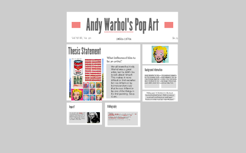 Andy Warhol's Pop Art by student pl222481 on Prezi