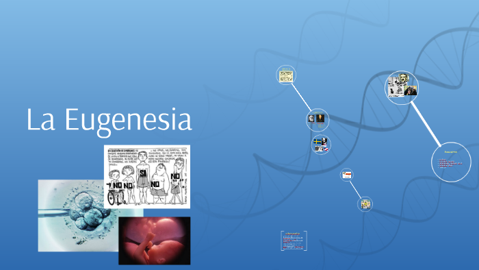 La Eugenesia by on Prezi