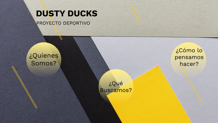 Proyecto Dusty Ducks by Damián Martínez Melo on Prezi