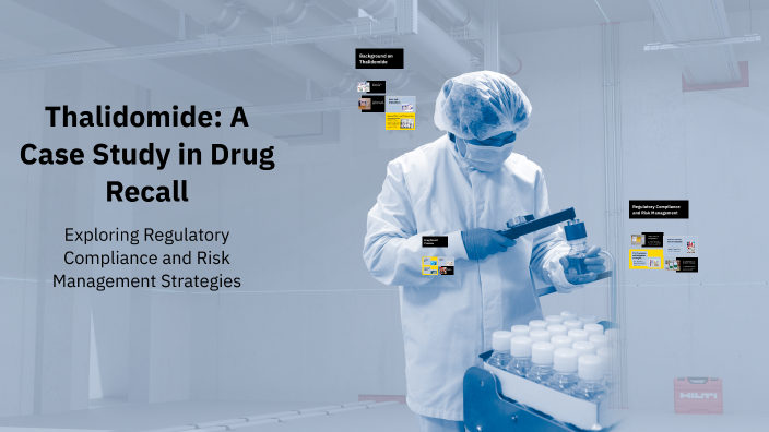 Thalidomide: A Case Study in Drug Recall by Nkiru on Prezi