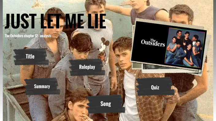 The Outsiders - Chapter 12 by Camille Guénette on Prezi