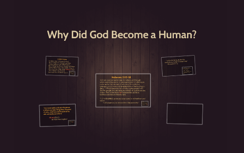Why Did God Become a Human? by Kevin Johnson on Prezi