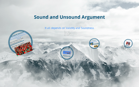 sound and unsound argument by lea galang on Prezi
