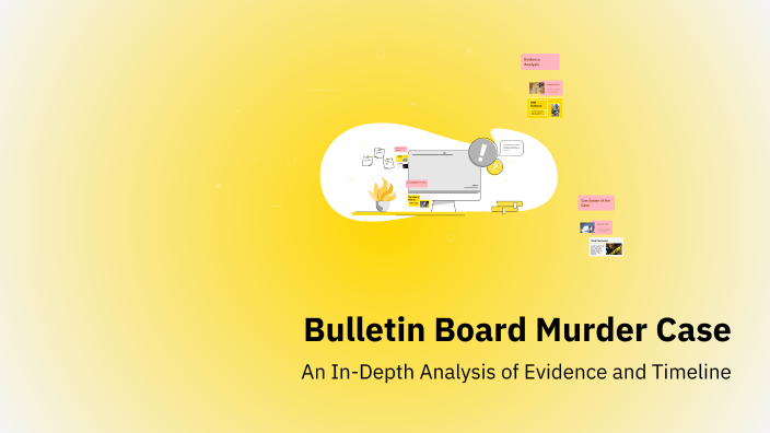 Bulletin Board Murder Case by Audrey Hopper on Prezi