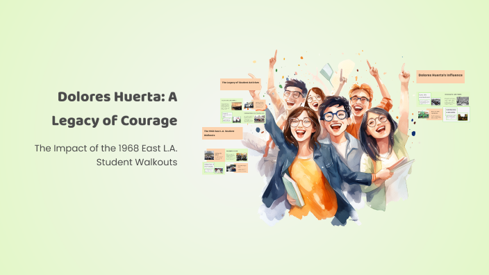 The Legacy of Dolores Huerta by Gabriela Torres on Prezi