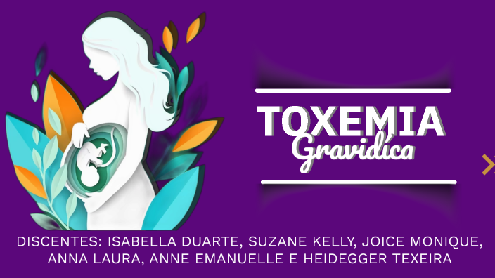 TOXEMIA GRAVÍDICA by Isabella Duarte on Prezi