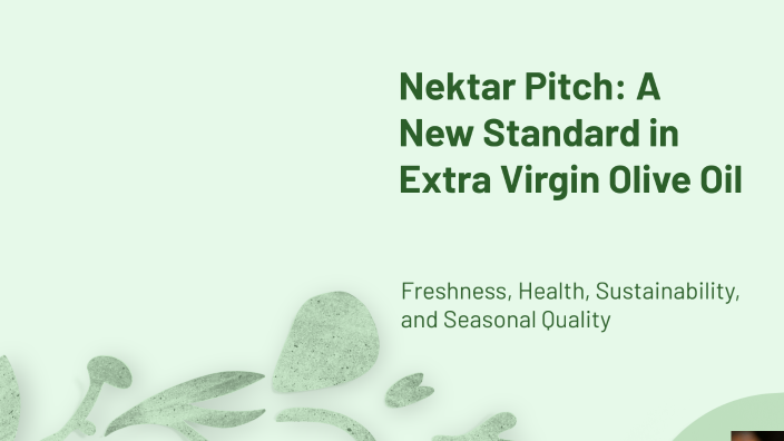 Nektar Pitch: A New Standard in Extra Virgin Olive Oil by matthew ...