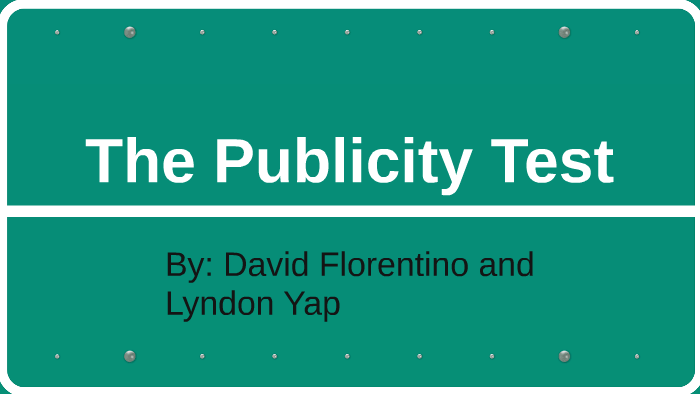 The Publicity Test by David Florentino on Prezi