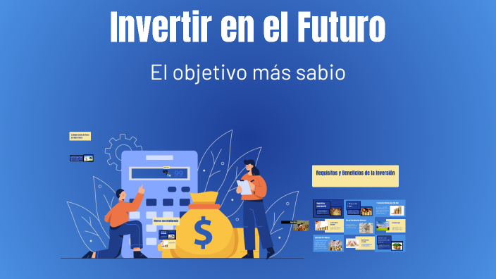 Invertir en el Futuro by Joseph Bryan Fragoso on Prezi