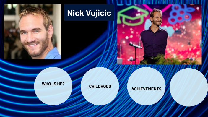 Nick Vujicic by JULIA ZYSKOWSKA on Prezi