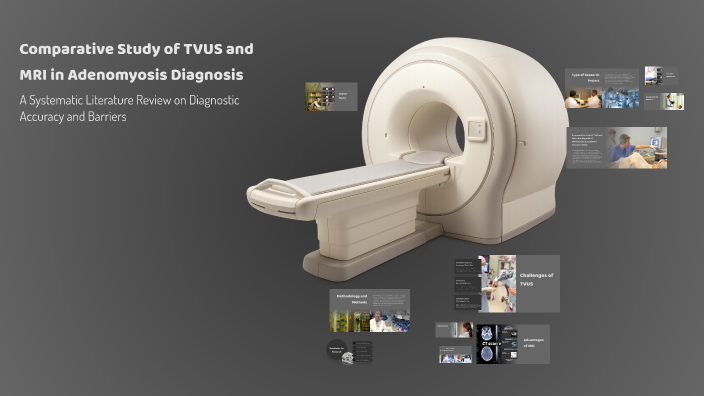 Comparative Study of TVUS and MRI in Adenomyosis Diagnosis by Hannah ...