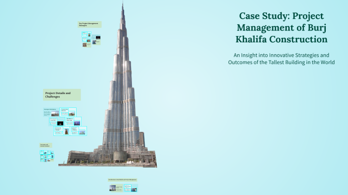 Case Study: Project Management of Burj Khalifa Construction by rana ...