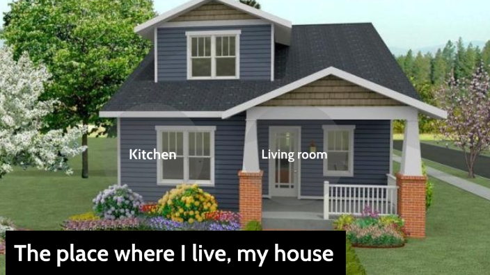 The place where I live, my house. by Adrian Martinez on Prezi