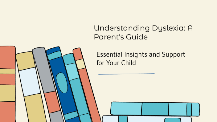 Understanding Dyslexia: A Parent's Guide by Amy Crew on Prezi