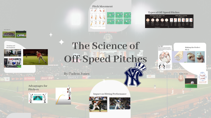 The Science of Off Speed Pitches by tadem jones on Prezi