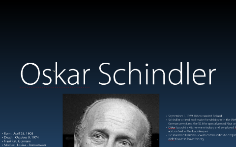 Oskar Schindler by Jordan Jorajuria on Prezi