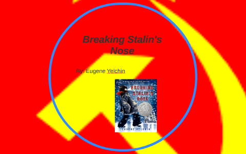 Breaking Stalin's Nose by Matty Ice 14