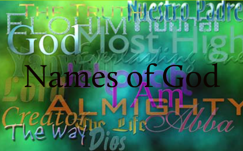 Names of God by Erin Lowell on Prezi