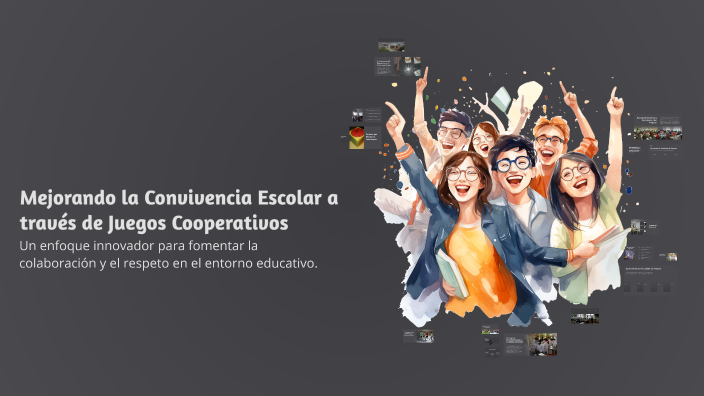 Mejorando la Convivencia Escolar a través de Juegos Cooperativos by ...