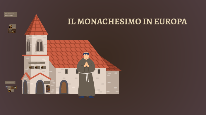 IL MONACHESIMO IN EUROPA by alessia tamigi on Prezi