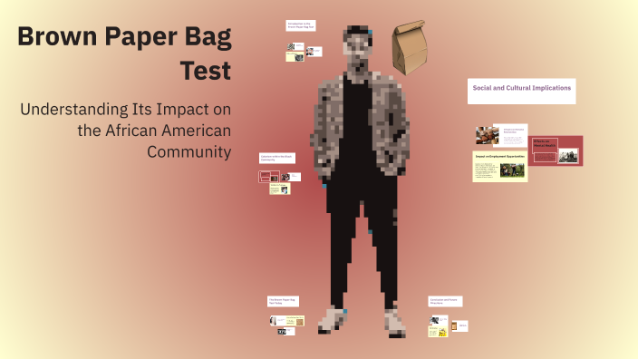 Brown Paper Bag Test by Khloe Clark on Prezi