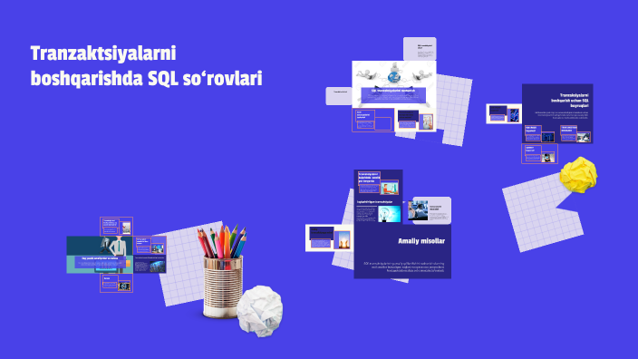 Managing Transactions with SQL Queries by Soliyev Davron on Prezi