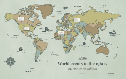 World events in the 1960's by Robert Donaldson on Prezi