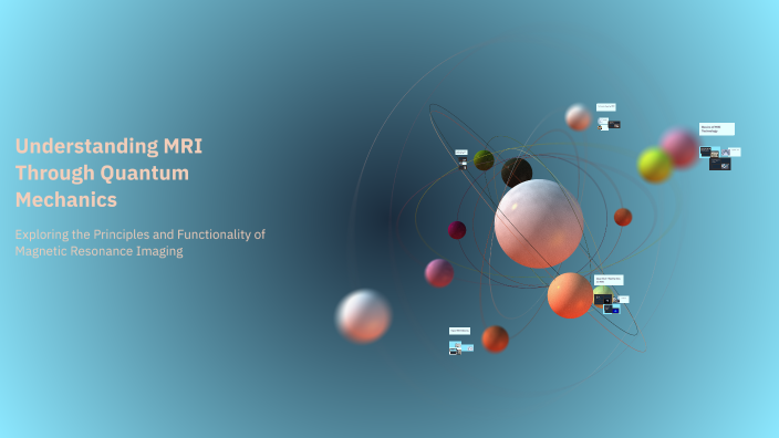 Understanding MRI Through Quantum Mechanics by Chak Pui Sze on Prezi