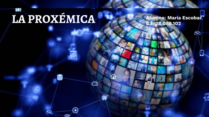 La Proxémica by MARIA ESCOBAR on Prezi