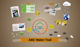 ABC Water Trail by Thun Trakarnwichit on Prezi