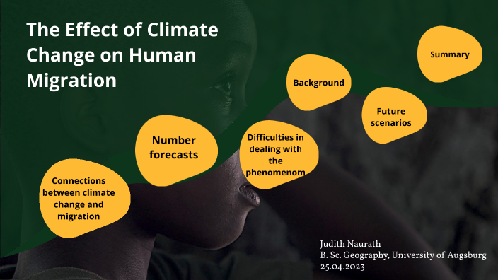 The Effect of Climate Change on Human Migration by Judith Naurath on Prezi