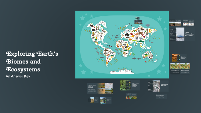 Exploring Earth's Biomes and Ecosystems by Michael Green on Prezi