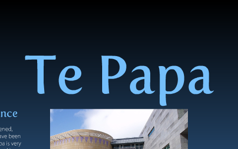 Te papa, prezi inquiry by josh fuhrer on Prezi