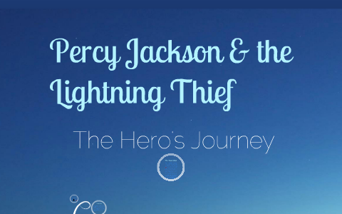 Percy Jackson & the Lightning Thief Hero Journey by hiram martinez on Prezi