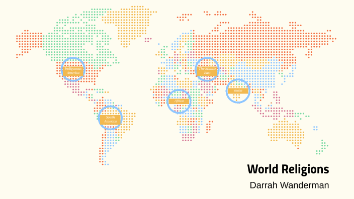 world religions project by Darrah Wanderman on Prezi