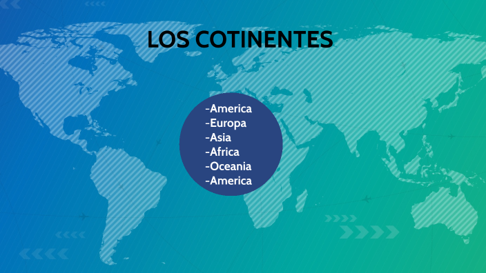Los continentes by Leonardo Valle More on Prezi