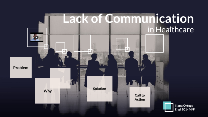 Lack of communication in healthcare by Iliana Ortega on Prezi