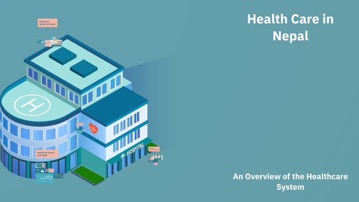 Health Care in Nepal by Nikesh D C on Prezi