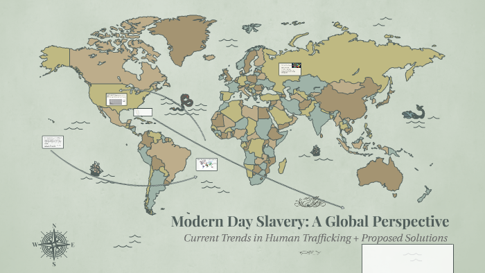 Modern Day Slavery: A Global Perspective by Michelle Altemus on Prezi