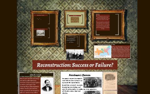 Reconstruction: Success or Failure? by Paola Martinez on Prezi